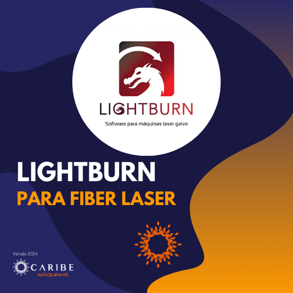 LIGHTBURN PARA FIBER LASER - David Cardoso da Silva Junior | Hotmart