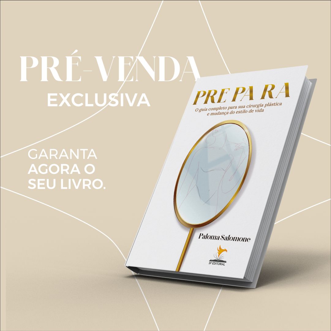 PRE PA RA - O guia completo para sua cirurgia plástica e mudança do...