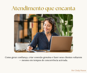 Atendimento que Encanta - 10 passos para fidelizar clientes - Cindy...
