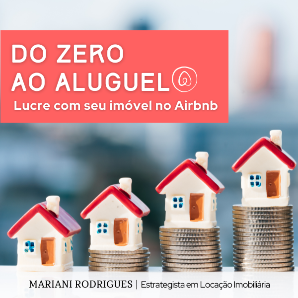 Do Zero ao Aluguel: Lucre com seu imóvel no Airbnb