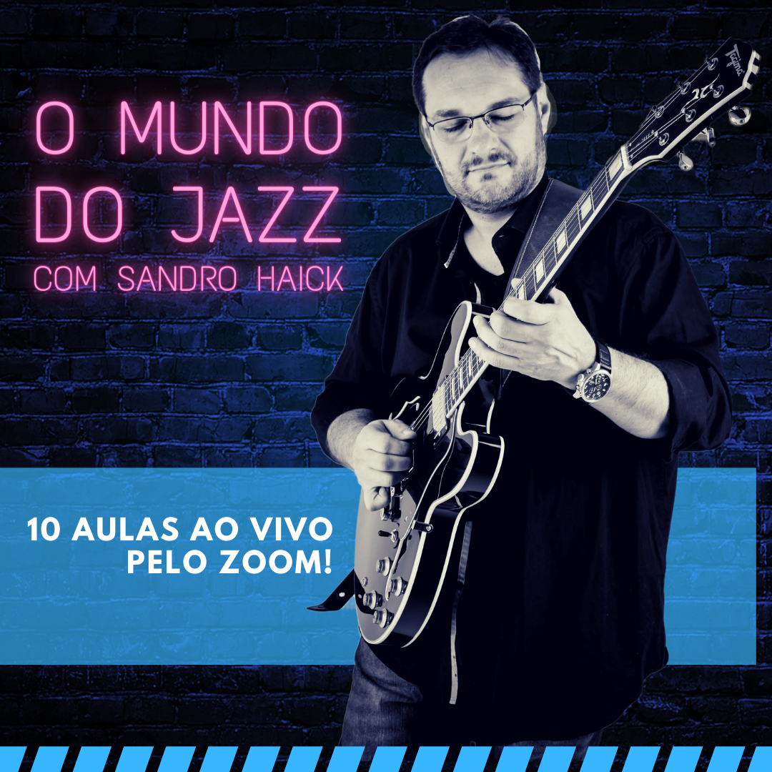 O Mundo do Jazz com Sandro Haick