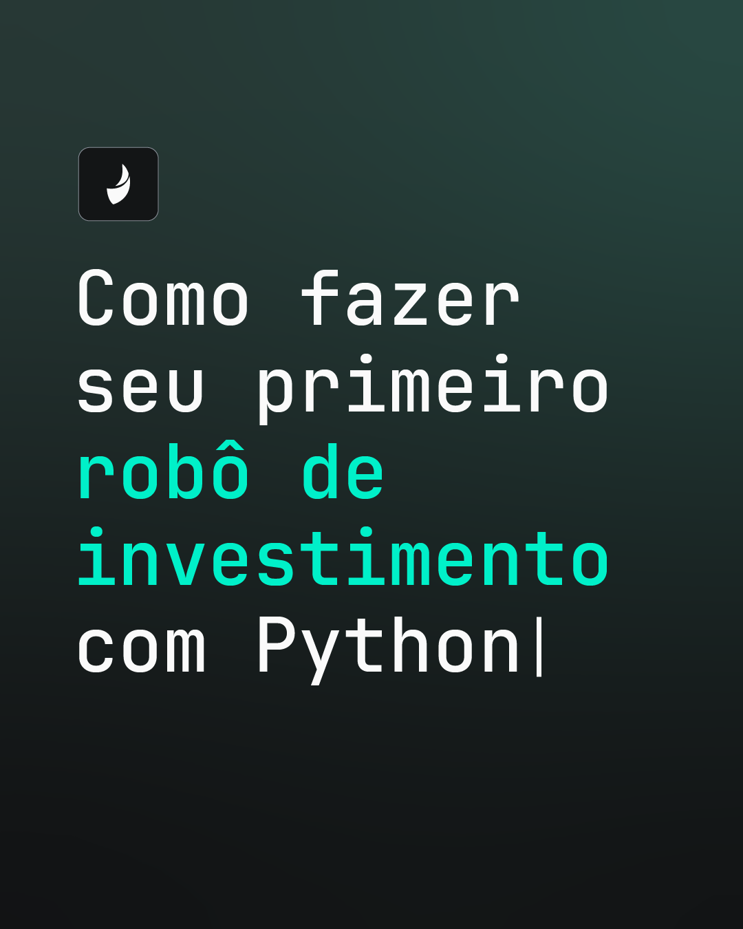 Criando seu primeiro Robô de Investimento no Python - Edufinance