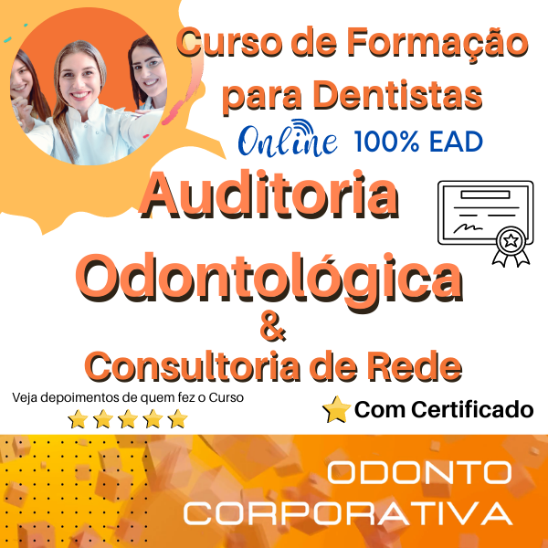 Curso de Auditoria Odontológica e Consultoria de Rede para Operadoras - Odonto Corporativa
