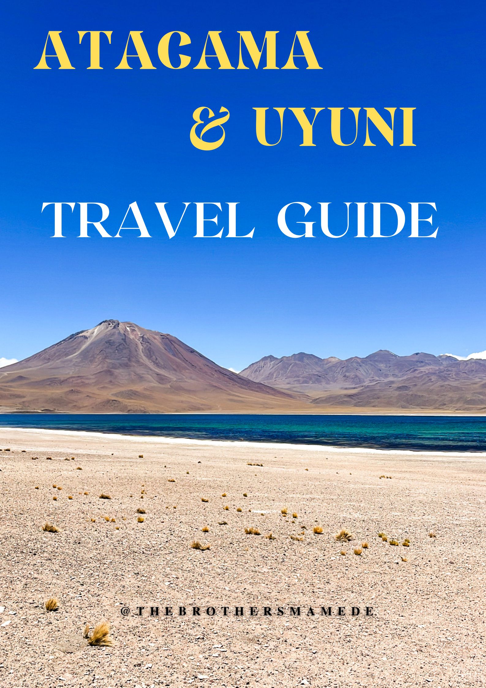 ATACAMA & UYUNI SALT FLAT TRAVEL GUIDE