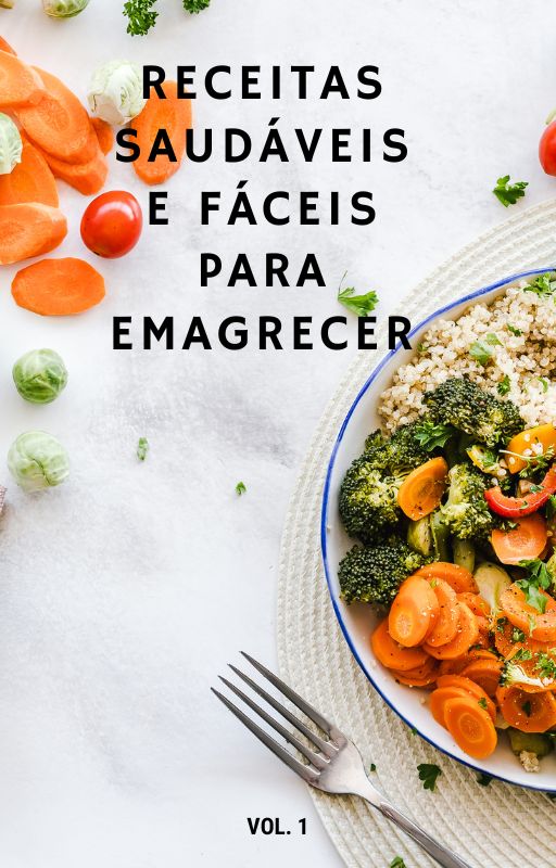 Receitas Saudáveis e Fáceis para Emagrecer - Karoline Matos Severo ...