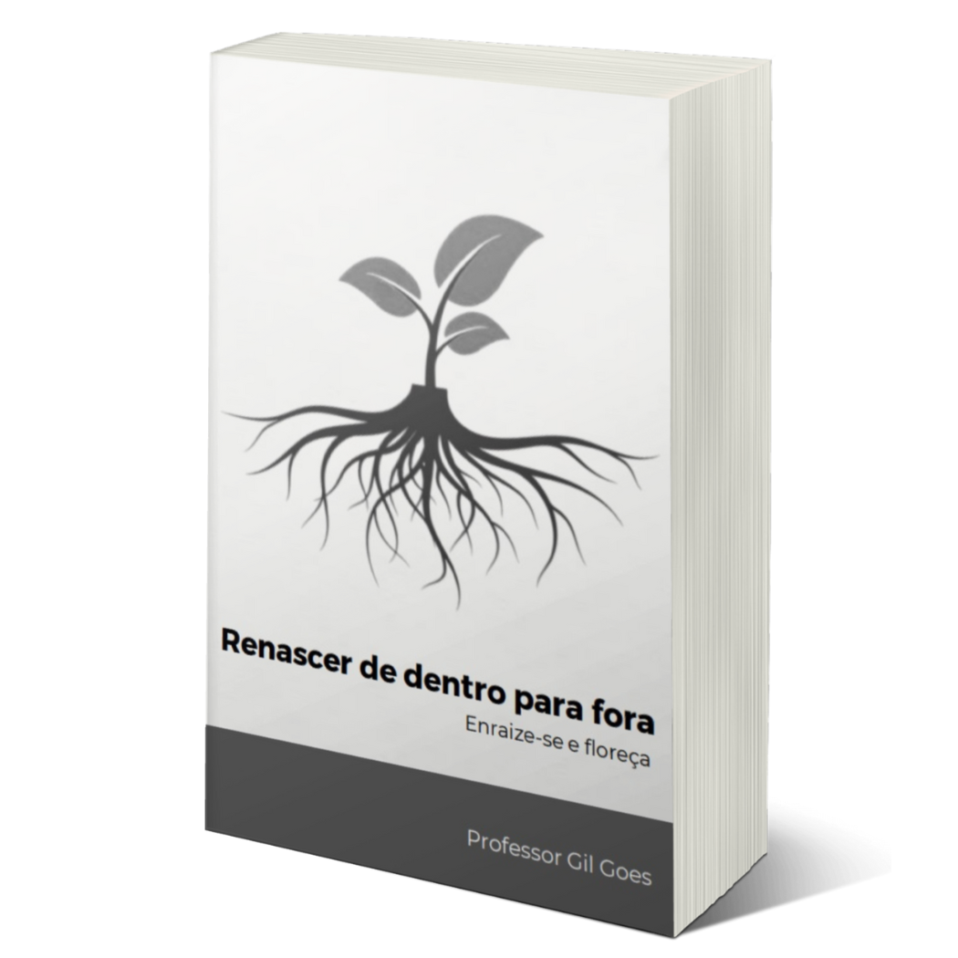 Renascer de dentro para fora - Gil Goes Gomes | Hotmart
