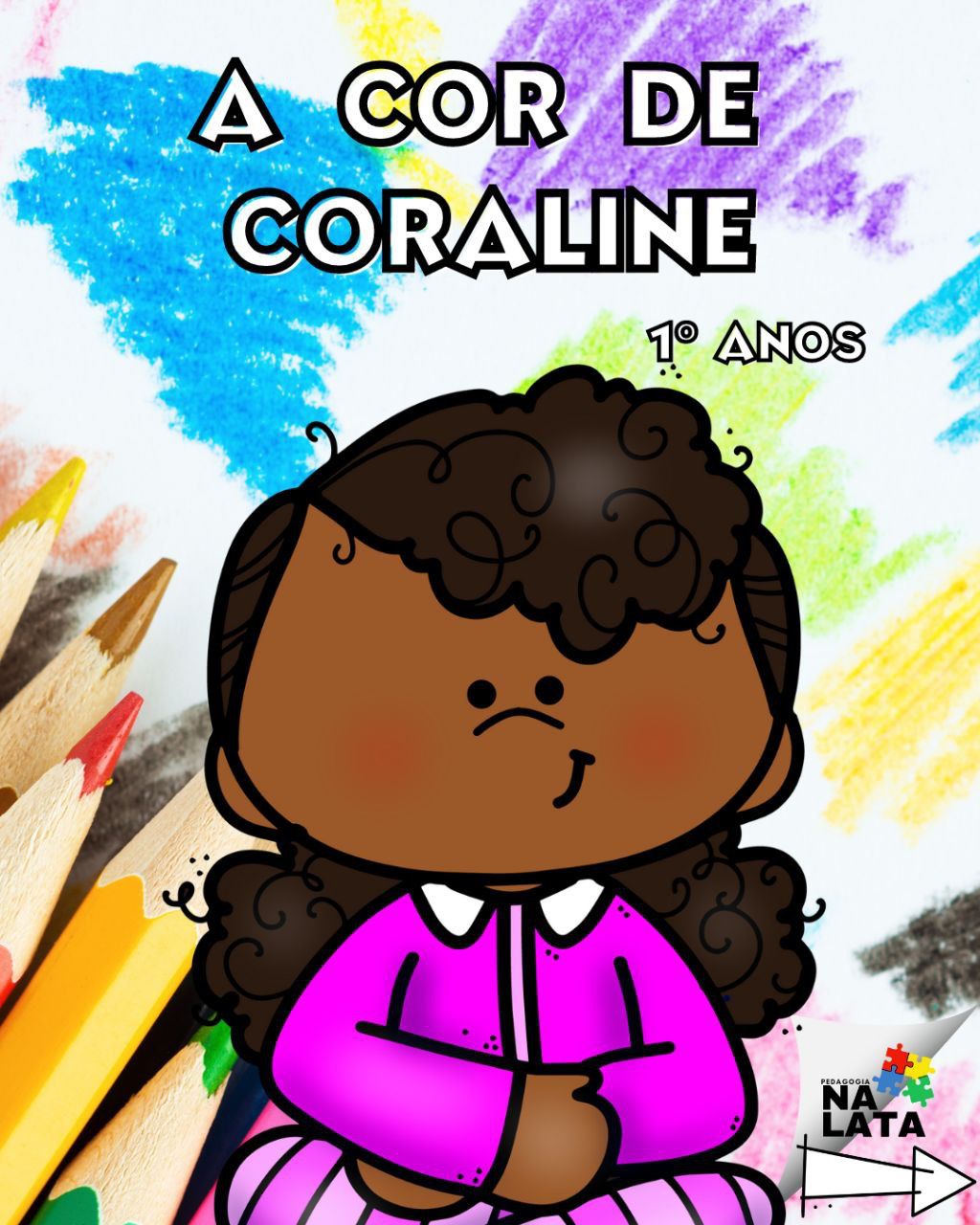 A cor de Coraline - 1º ano - Pedagogia na lata | Hotmart