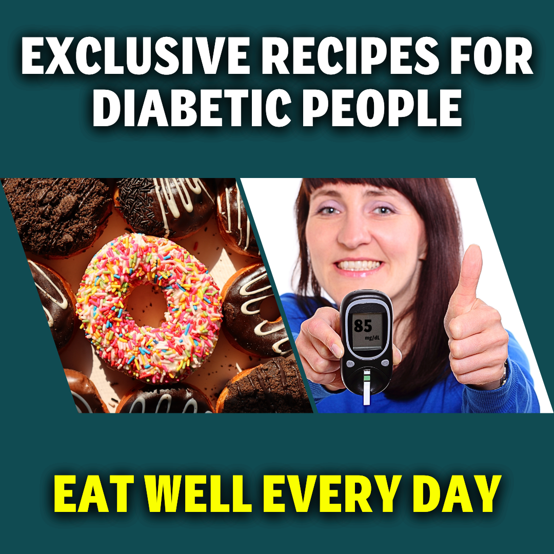 EXCLUSIVE RECIPES FOR DIABETIC PEOPLE