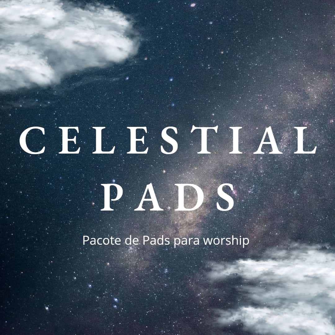 Celestial Pads (worship pads) - Jailton Jr | Hotmart