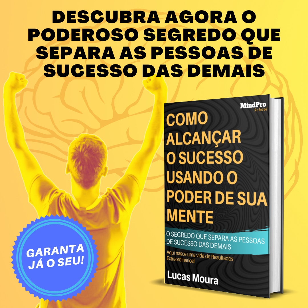 Como Alcançar o Sucesso Usando o Poder de Sua Mente - O Segredo Que ...