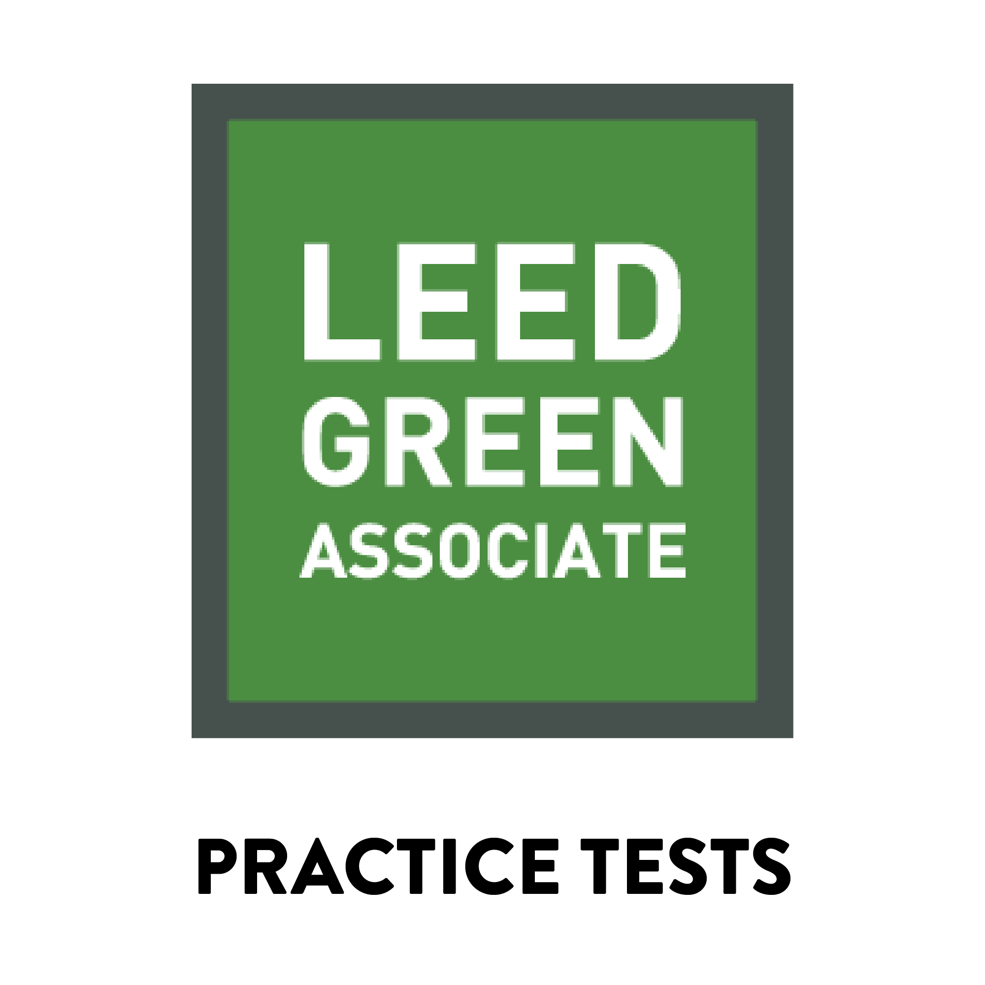 LEED Green Associate: Practice Tests