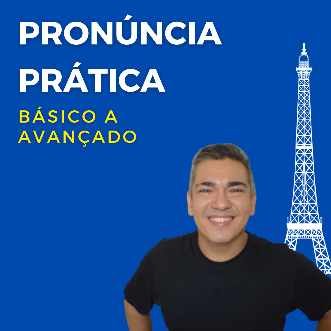 Pronúncia Prática em Francês