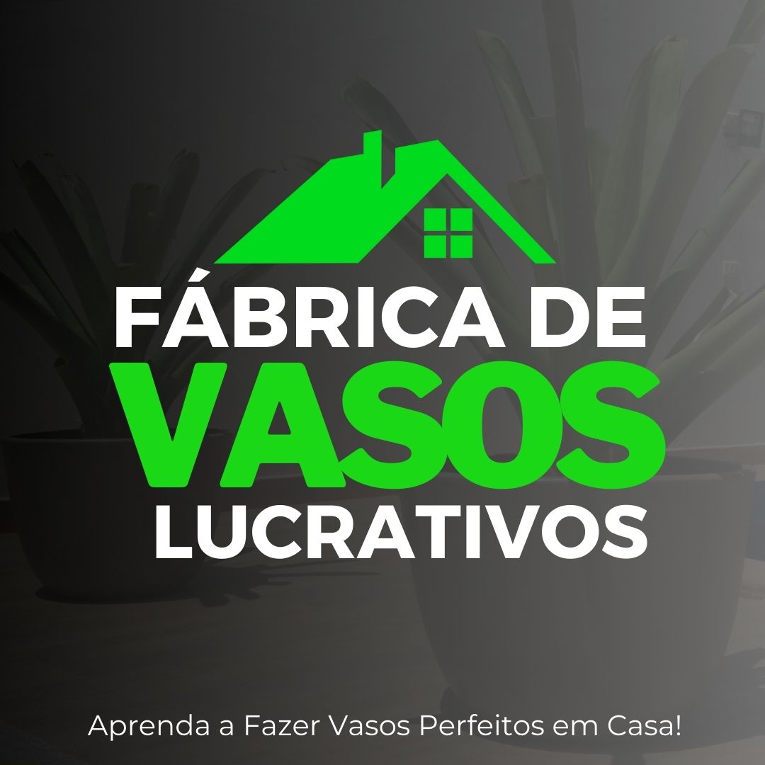 Fábrica de vasos Lucrativos - Nilton Macedo Silva | Hotmart