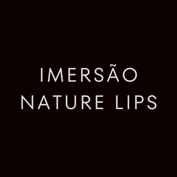 Imersão Nature Lips Nature Lipes - Sabrina Guedes | Hotmart