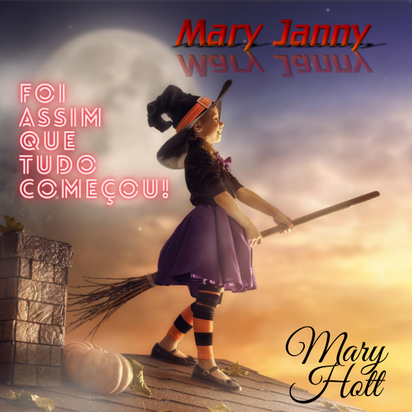 Mary Janny - Foi assim que tudo começou