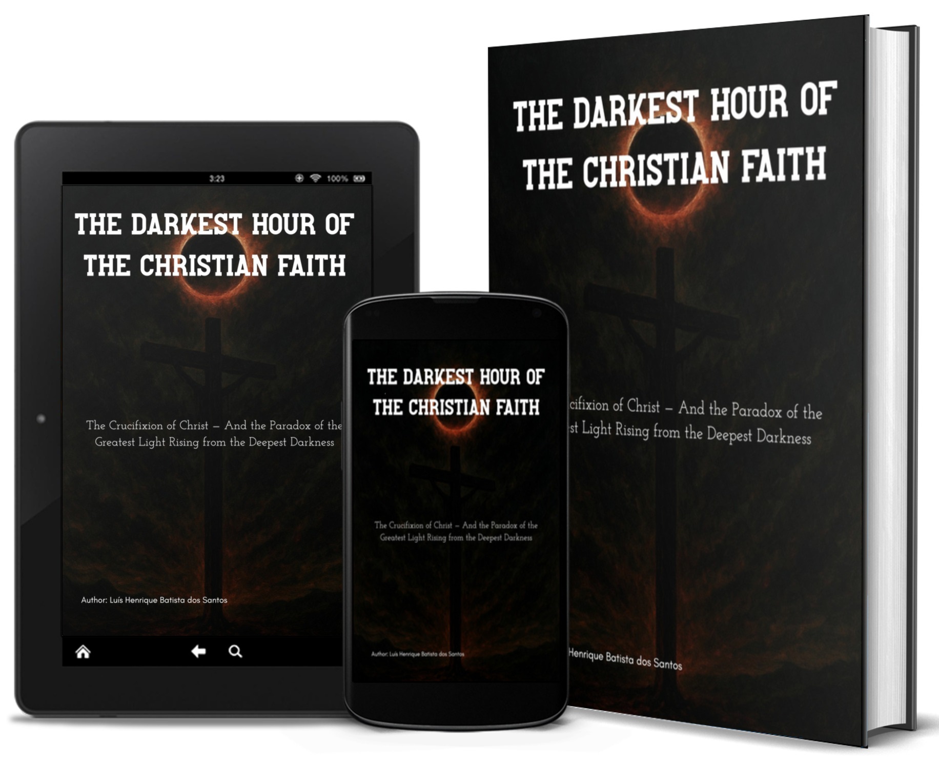 THE DARKEST HOUR OF THE CHRISTIAN FAITH: The Crucifixion of Christ ...