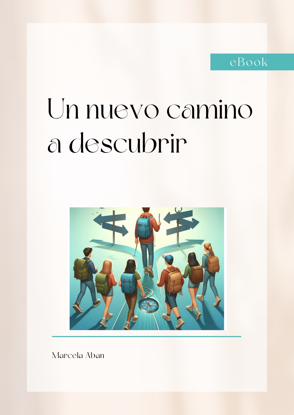 UN NUEVO CAMINO A DESCUBRIR - Maria Marcela Albornoz Aban | Hotmart