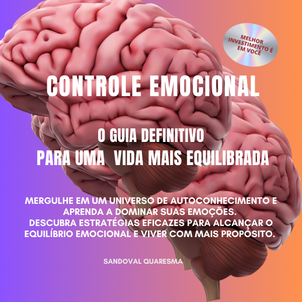 Controle Emocional: O Guia Definitivo para uma Vida Mais Equilibr...