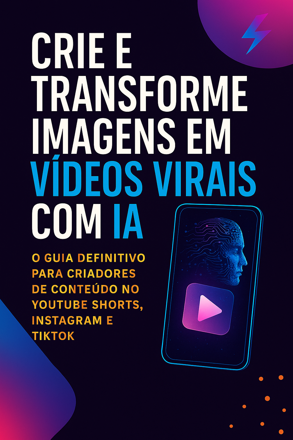 Crie e Transforme Imagens em Vídeos Virais com IA: O Guia PERFEITO ...