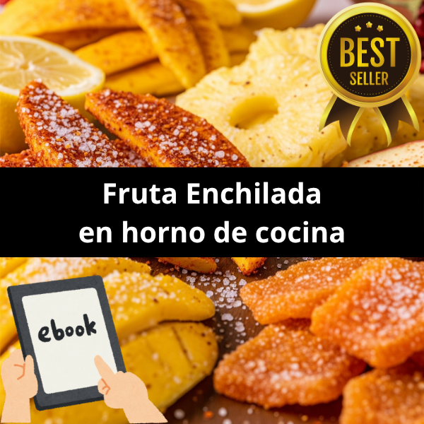 Fruta Enchilada en Horno de Cocina - Gabriela Jael Segovia Patiño