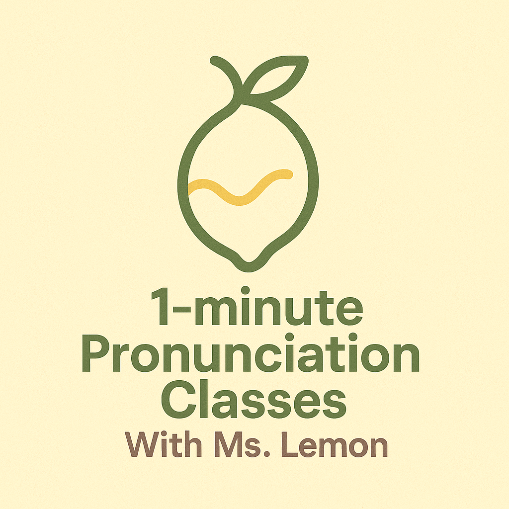1-minute Pronunciation Classes With Ms. Lemon