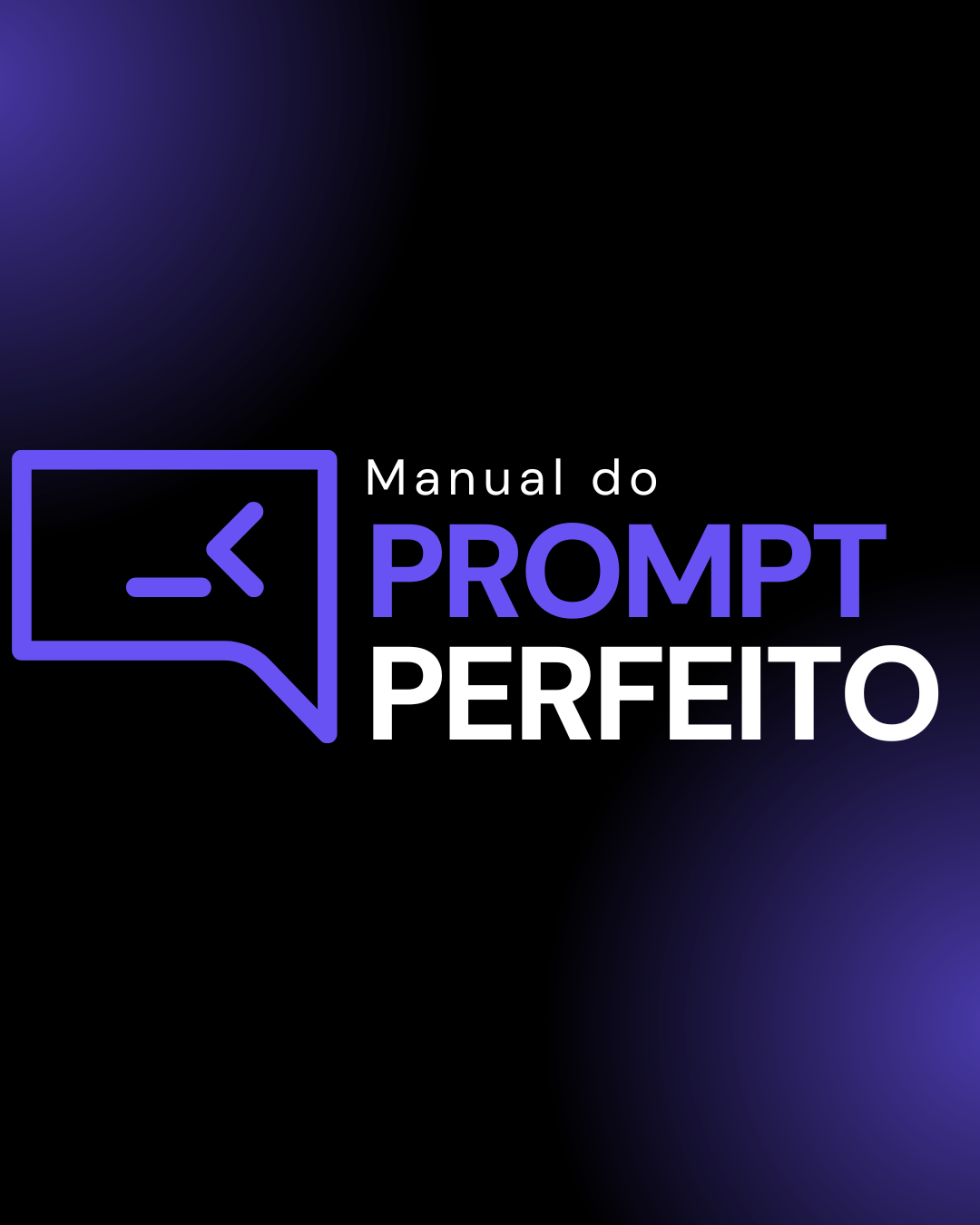 MANUAL DO PROMPT PERFEITO