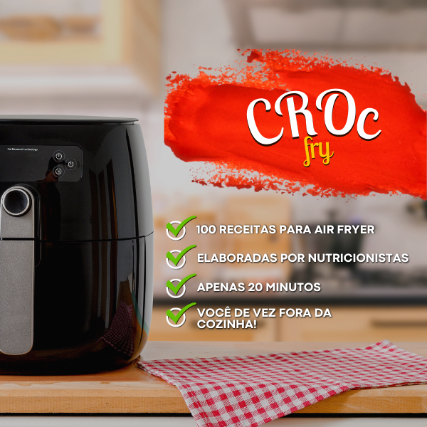 Croc Fry - Receitas irresistíveis para Air Fryer - Infoco Digital