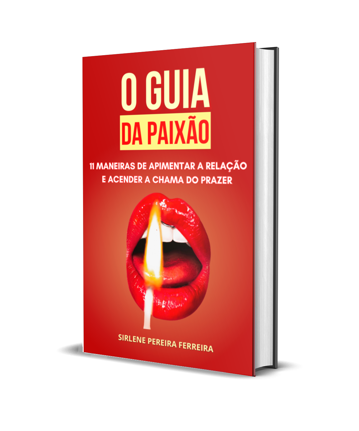 O Guia da Paixão: 11 maneiras de apimentar a relação e acender a ch...