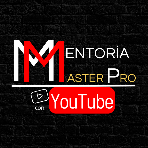 Mentoría Master Pro - Youtube - Anthony Onésimo Ramos Guevara | Ho...