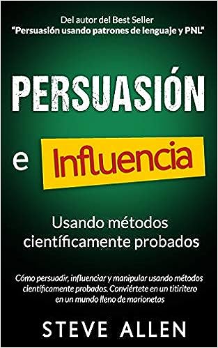 Persuasión e influencia PNL - Steve Allen