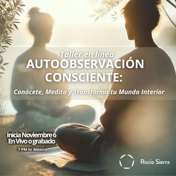 Autoobservación Consciente: Conócete, Medita y Transforma tu Mundo ...