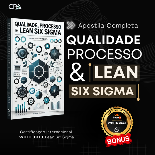 Apostila - Processo, Qualidade e Lean Six Sigma (White Belt + Especialista PDCA)