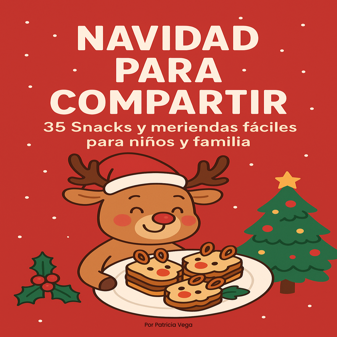 Navidad para Compartir - 35 Snacks y Meriendas Fáciles - Patricia V...