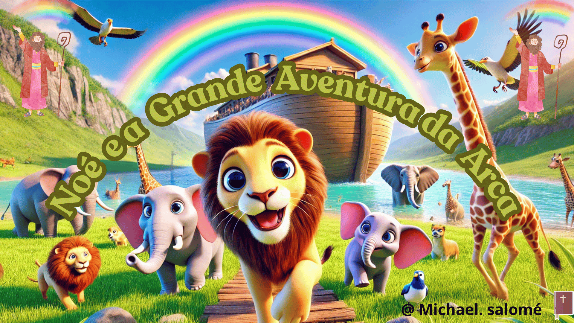 NOÉ E A GRANDE AVENTURA DA ARCA - Michael Salomé dos santos | Hotmart