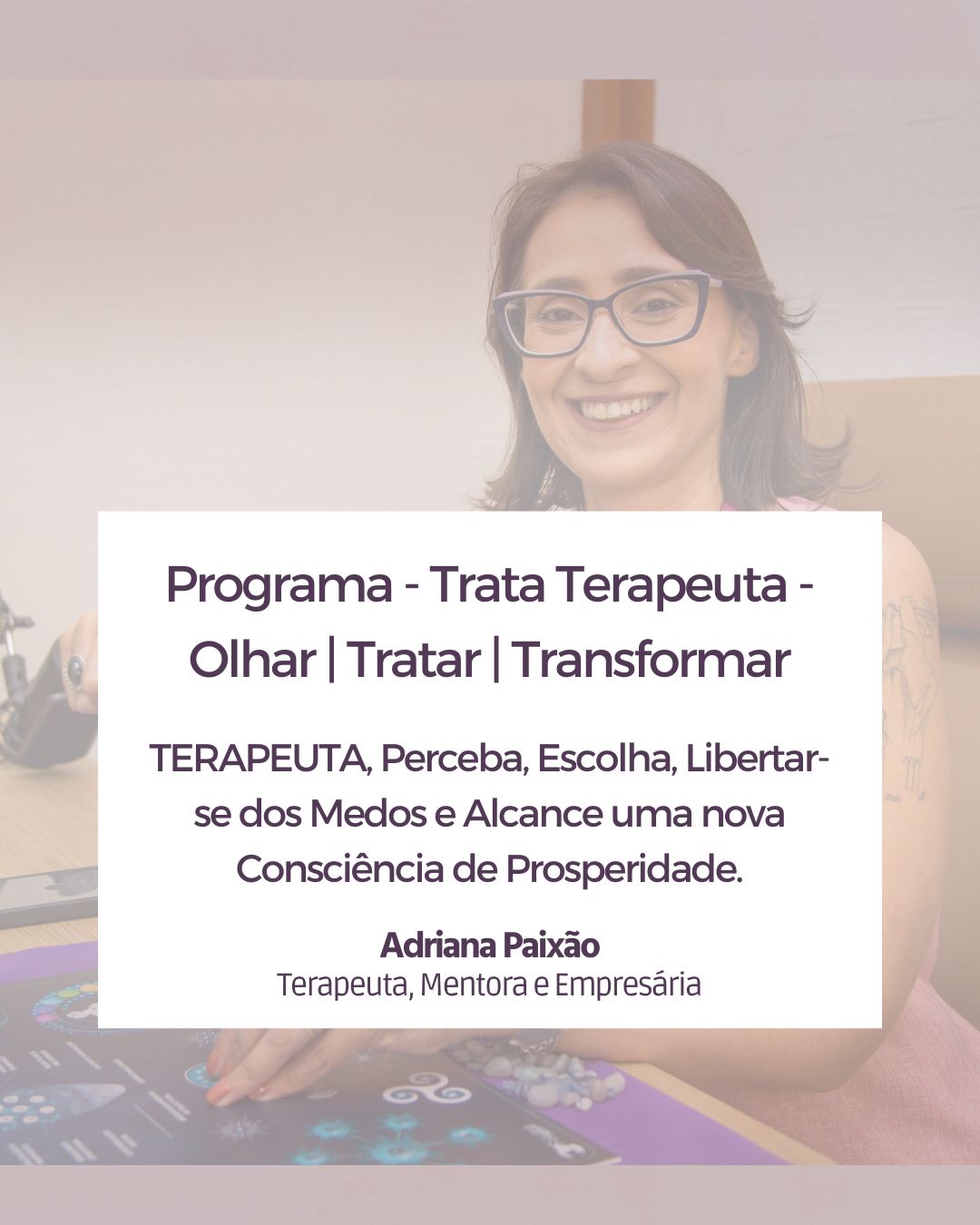 Programa - Trata Terapeuta - Olhar | Tratar | Transformar - Adriana...