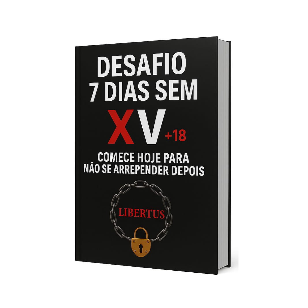 DESAFIO 7 DIAS SEM XV +18 - EZEQUIEL LIANDRO | Hotmart