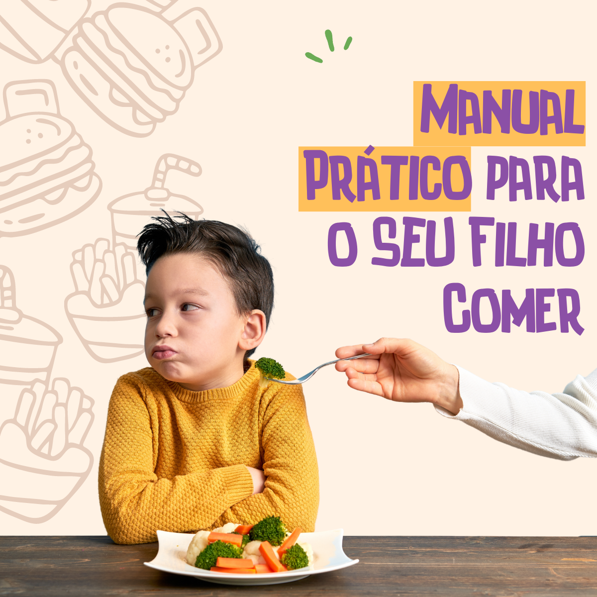 Manual Prático para o Seu Filho Comer - Sarah Mendonça | Hotmart