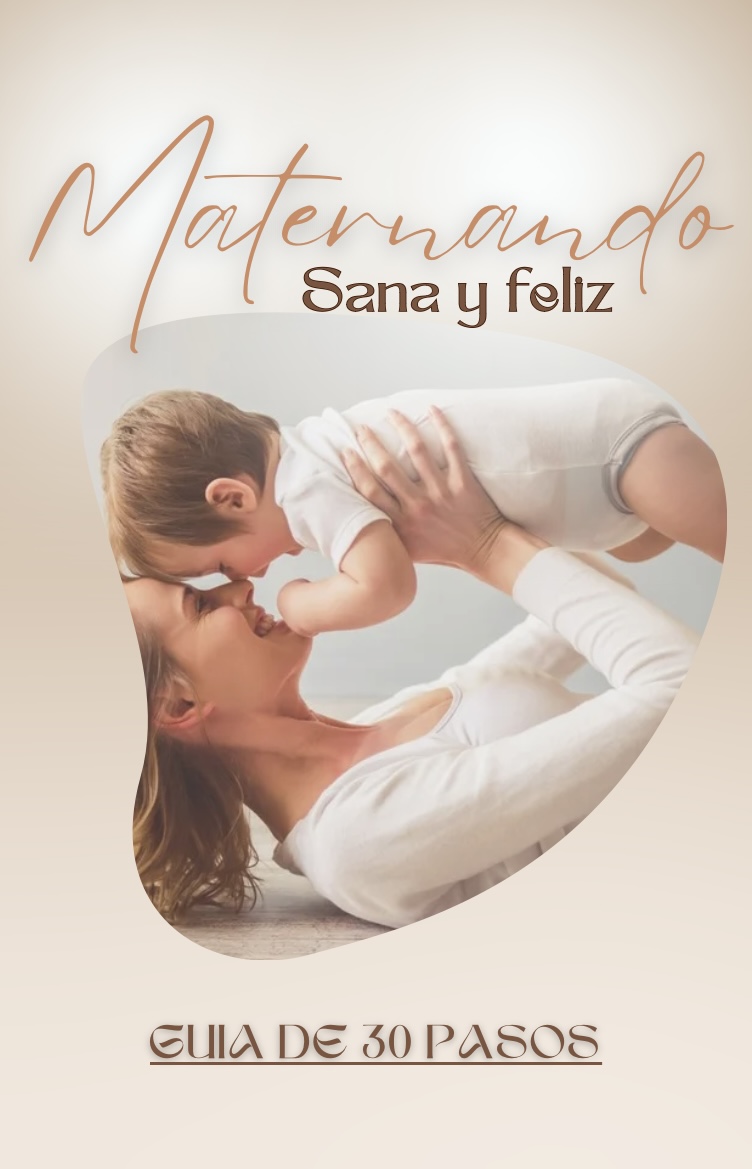 MATERNANDO SANA Y FELIZ - Paula Andrade | Hotmart