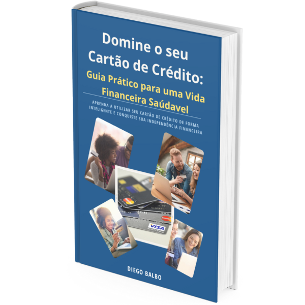 Domine o seu Cartão de Crédito: Guia Prático para uma Vida Financei... Domine o seu Cartão de Crédito: Guia Prático para uma Vida Financei...