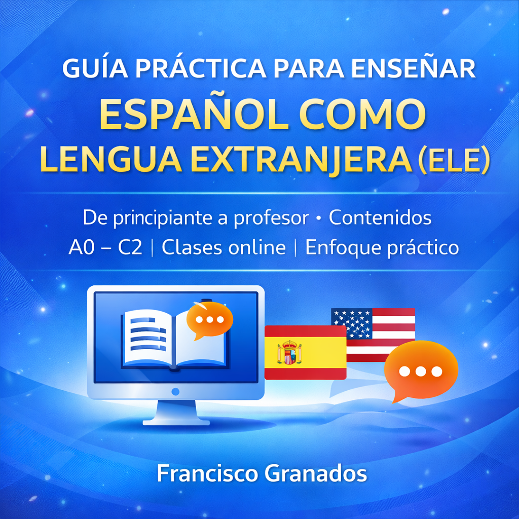 Guía práctica para enseñar Español como Lengua Extranjera (ELE) | H...
