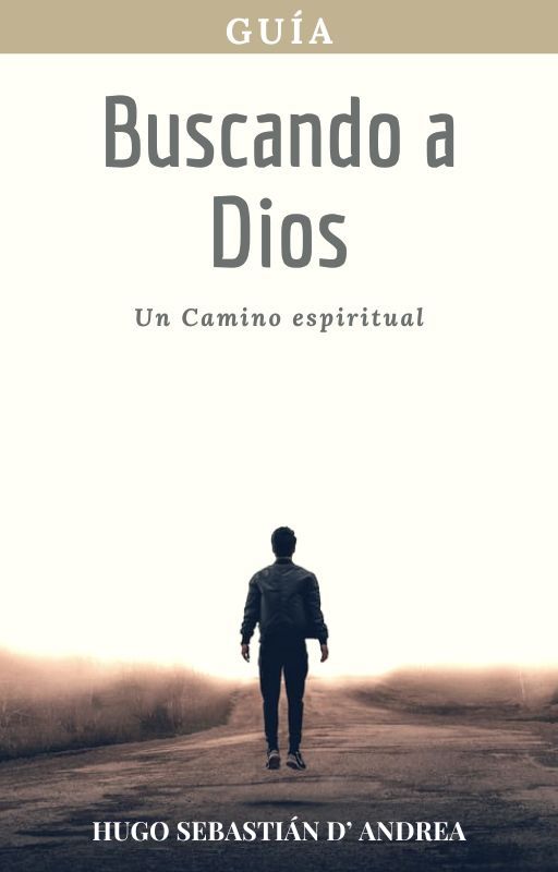 Buscando a Dios - Un camino espiritual - Hugo Sebastian Dandrea | H...