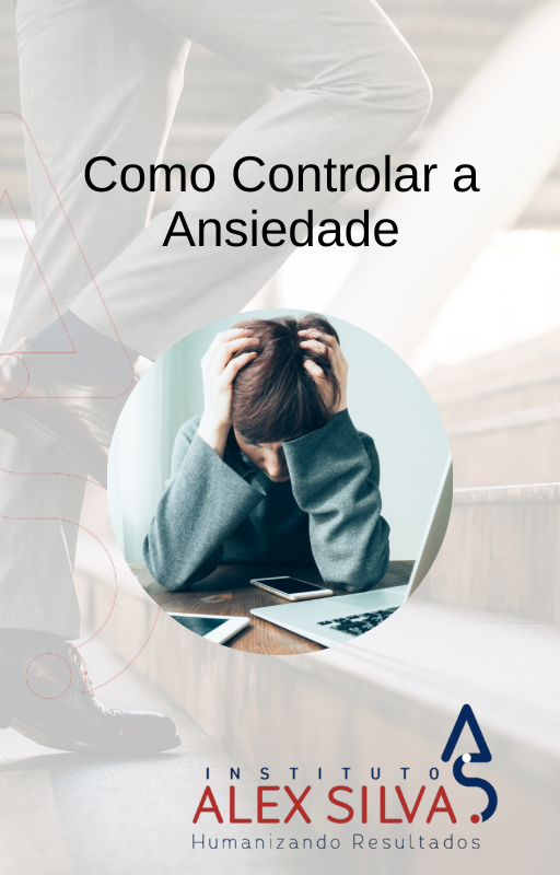 Como Controlar a Ansiedade - Alex Fernando da Silva | Hotmart