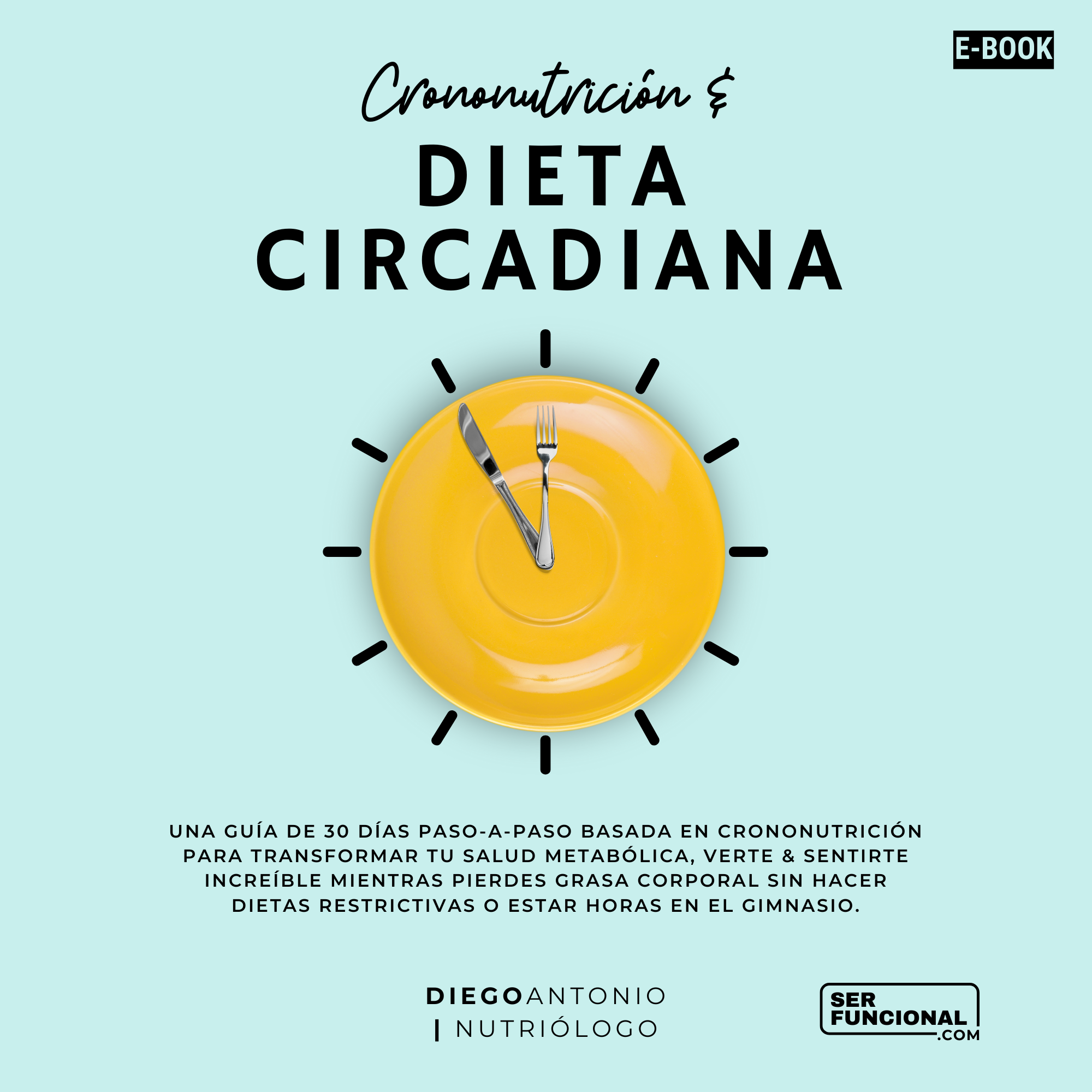 Crononutrición & Dieta circadiana: Guía paso a paso - Diego Ant...