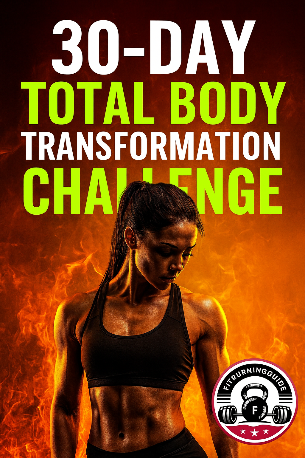 "30-Day Total Body Transformation Challenge — Burn Fat Fast, Sculpt...