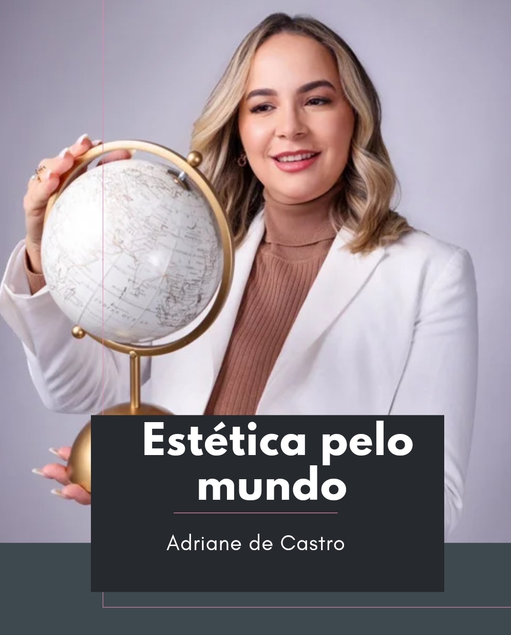 Estética pelo Mundo - Adriane de Castro | Hotmart