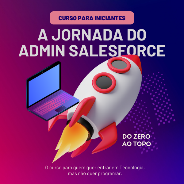 Do Zero ao Topo: A Jornada do Admin Salesforce - NGM Marketing Digi...