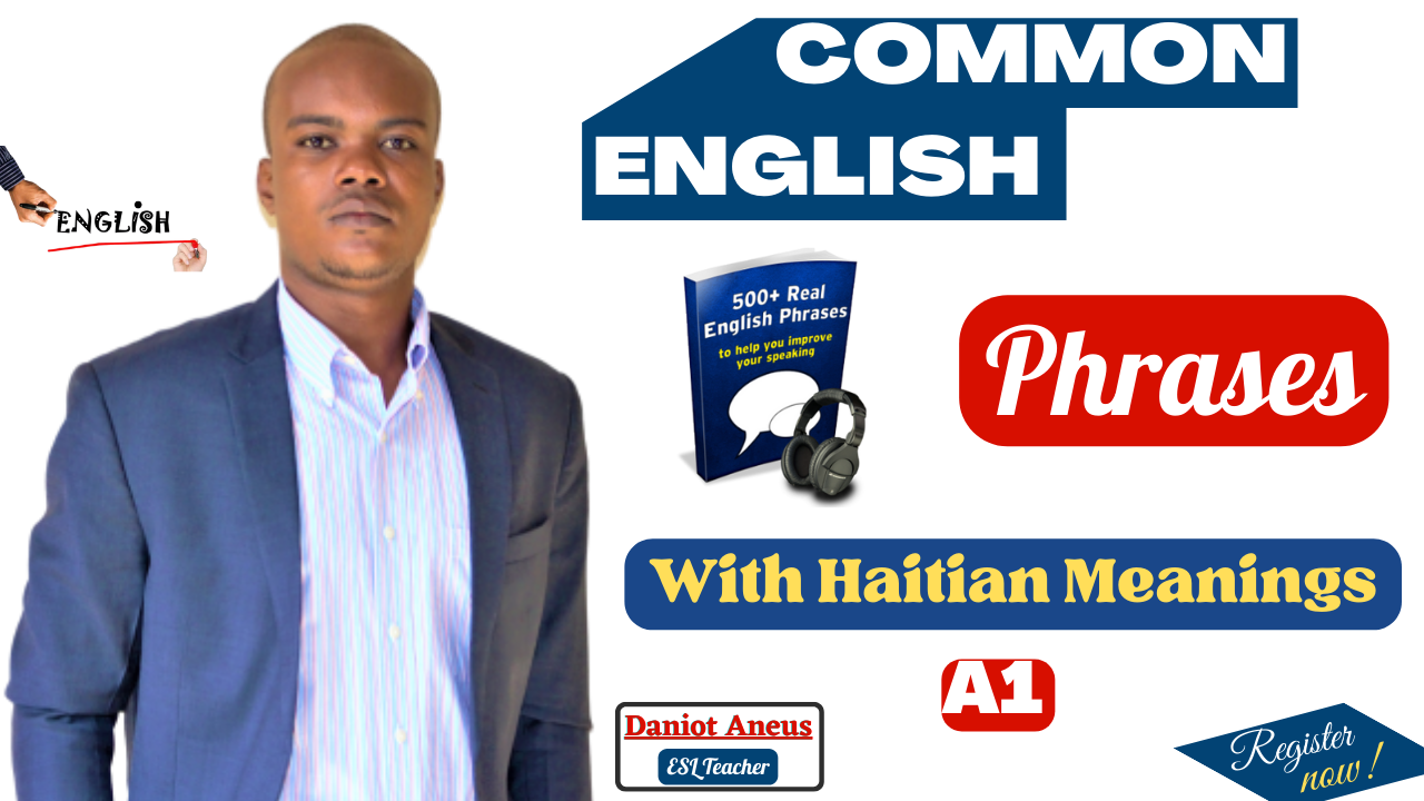 Common English Phrases With Haitian Creole Meanings_A1/ Fraz Anglè ...