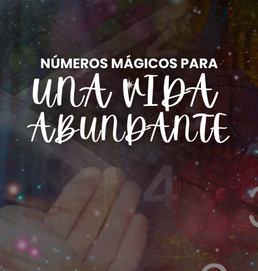 Números Mágicos para una Vida Abundante - Comunidad P. | Hotmart