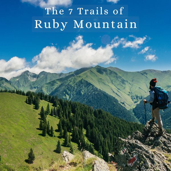 The Seven Trails of Ruby Mountain