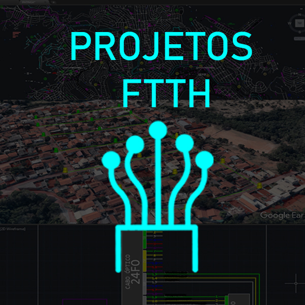 Projeto FTTH ( FIBRA ÓPTICA)